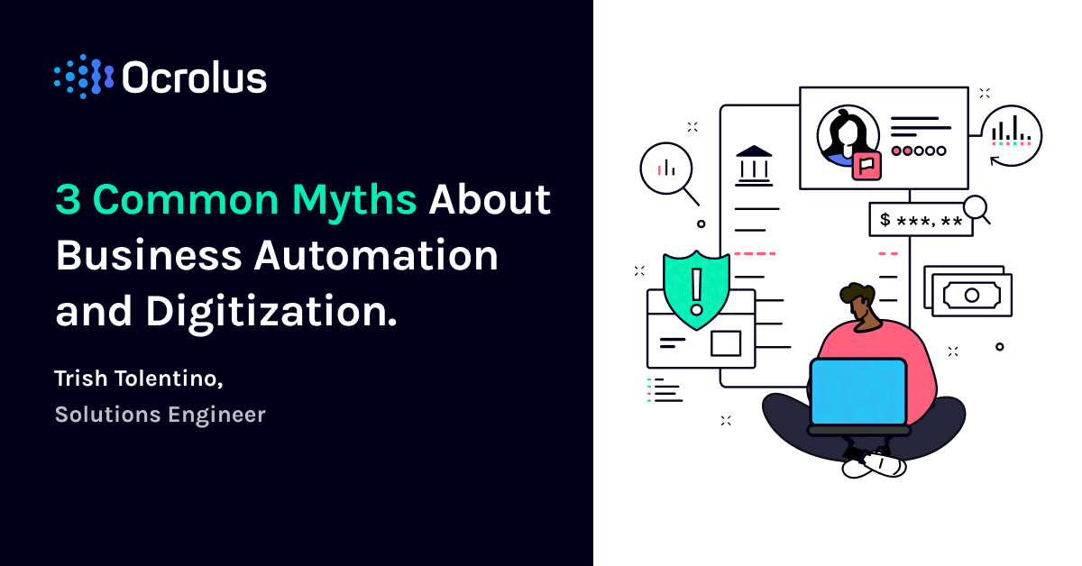 Business Automation and Digitization: 3 Common Myths | Ocrolus