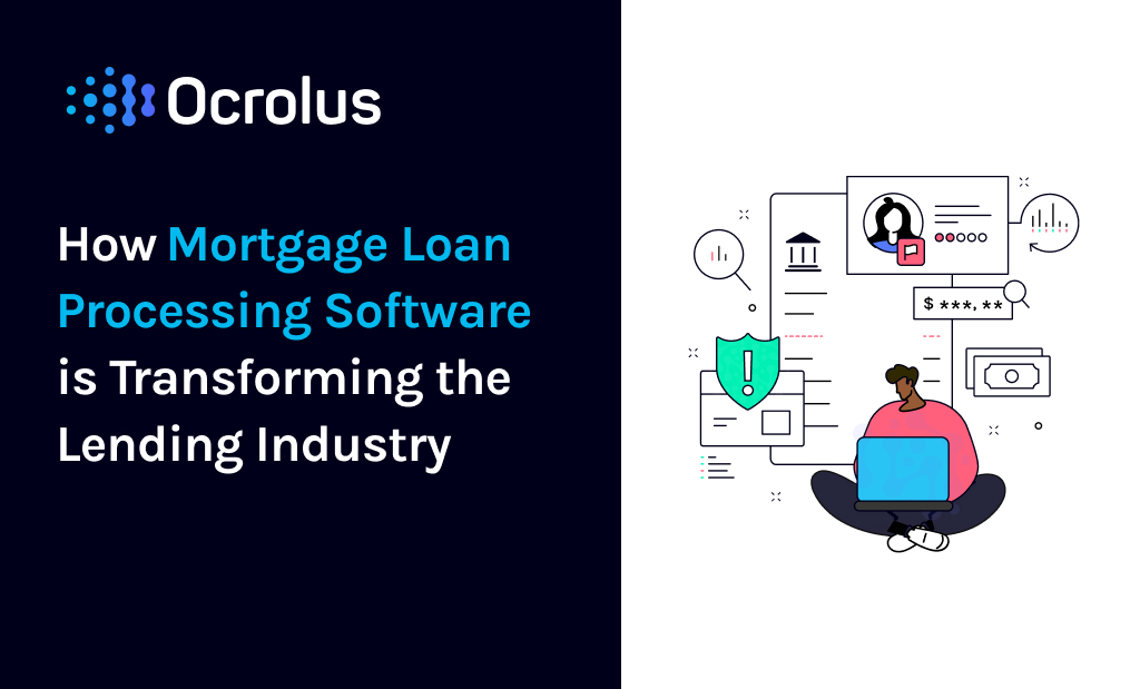 How Mortgage Loan Processing Software is Transforming Lending