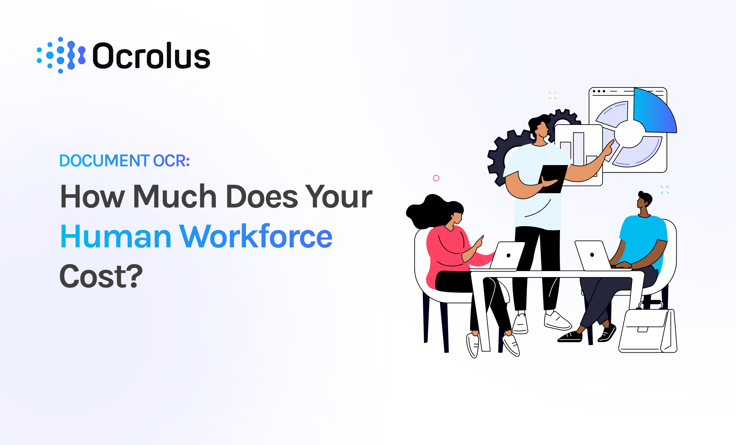 What is Document OCR and Can It Help Cut Workforce Costs?