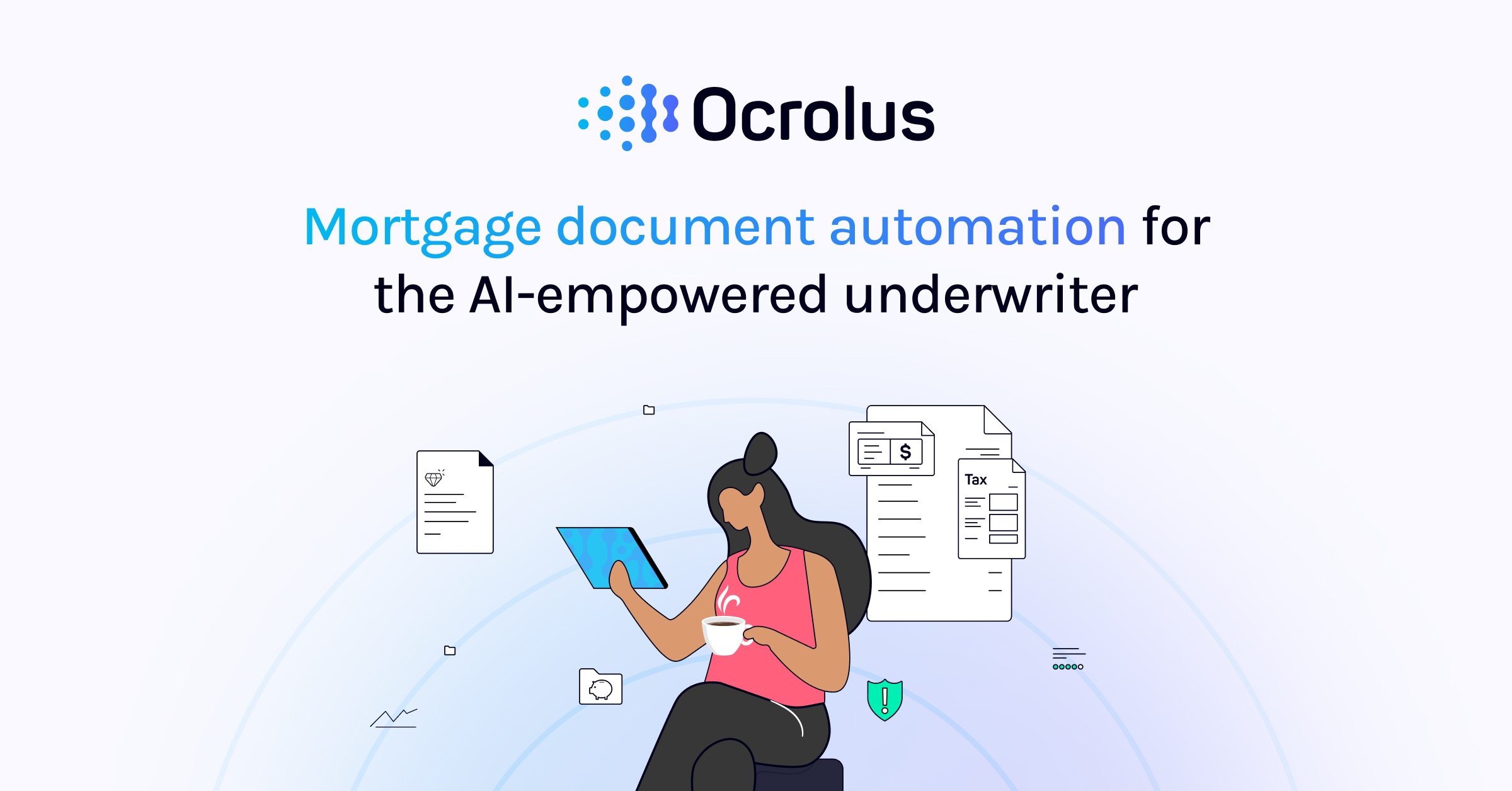 Enhanced Mortgage Document Automation: Advantages of AI for Underwriters - Ocrolus
