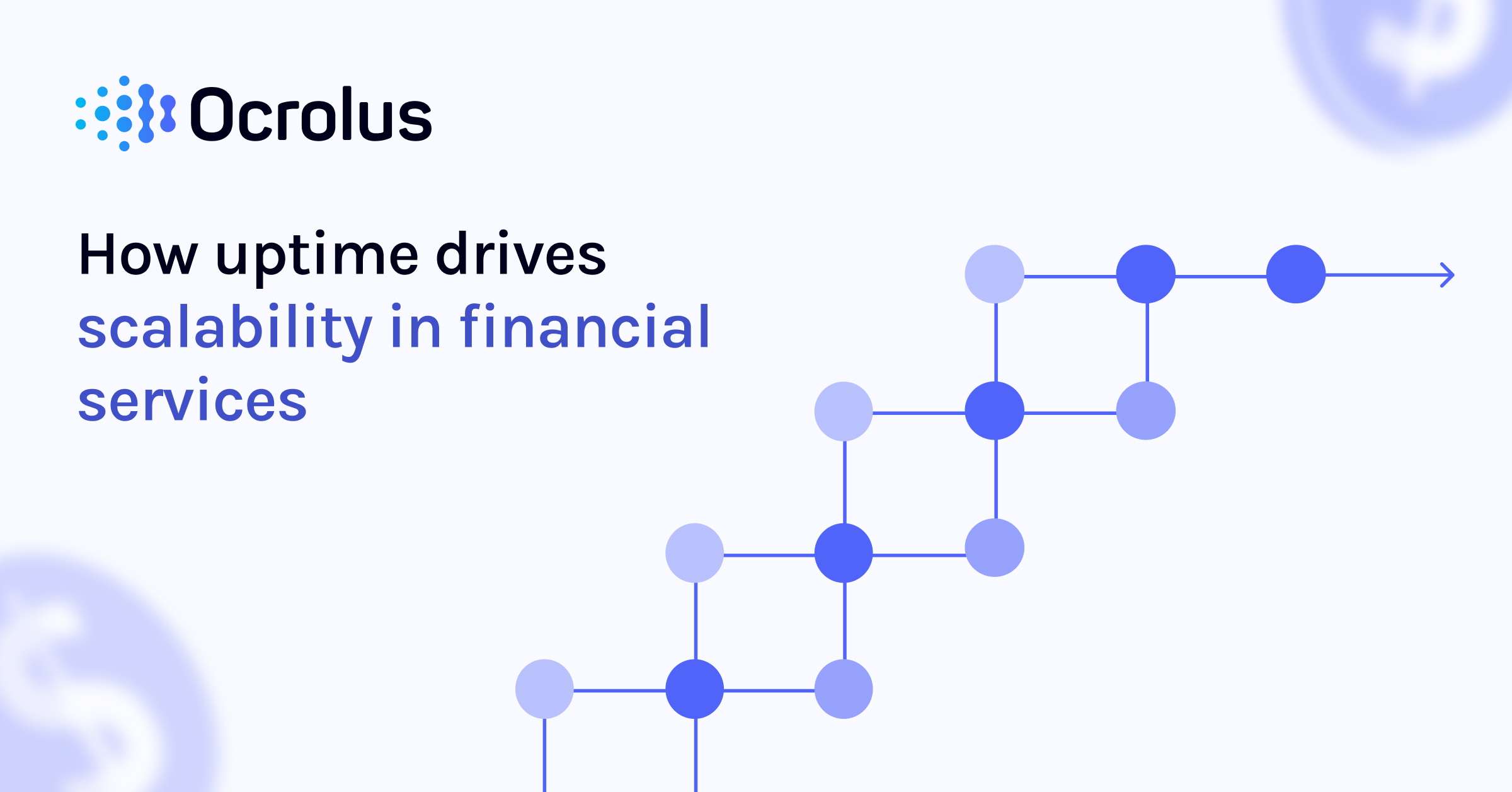 How uptime helps improve scalability in financial services - Ocrolus
