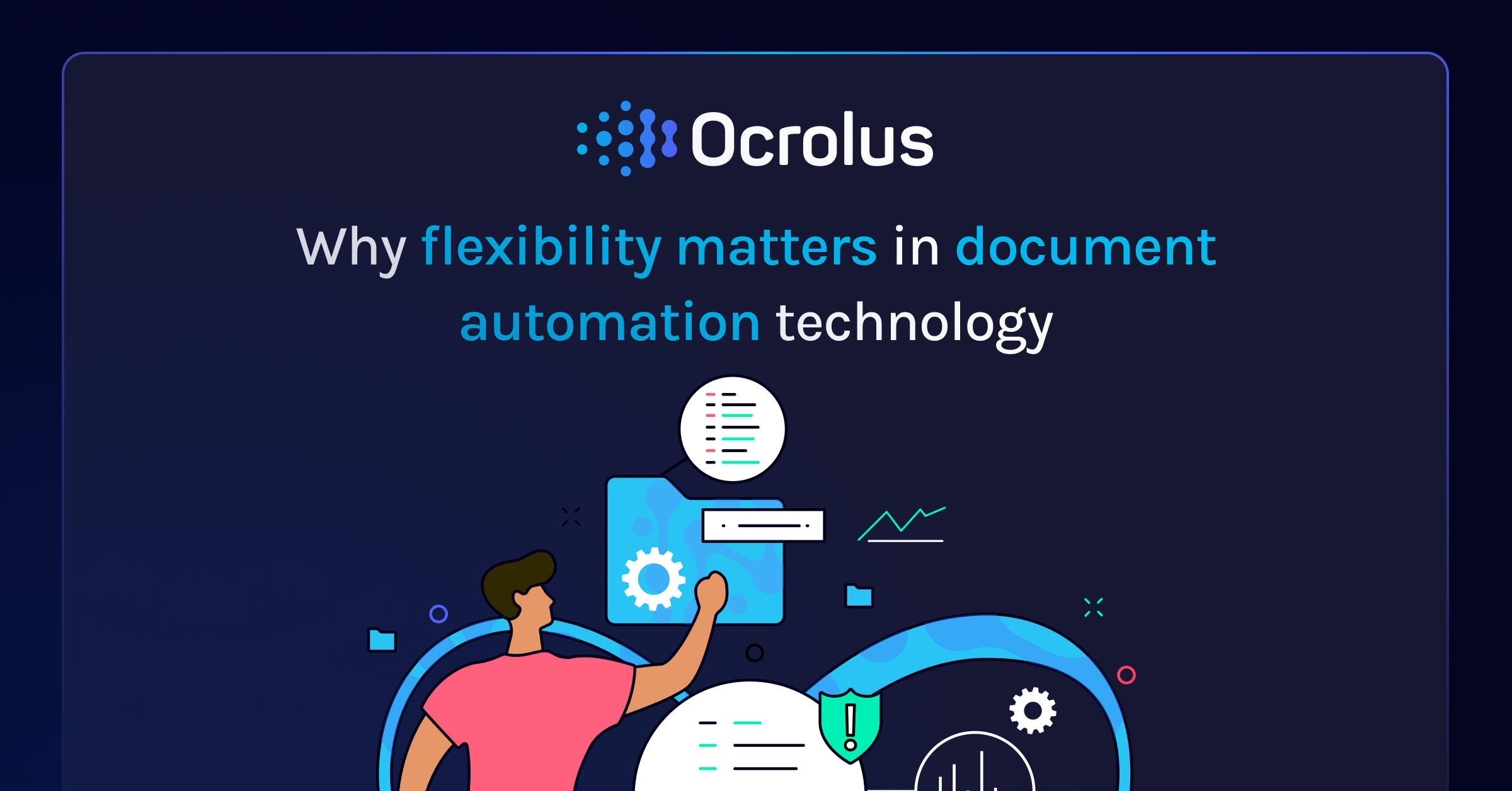 Why Flexibility is Crucial for Choosing a Document Automation Solution - Ocrolus