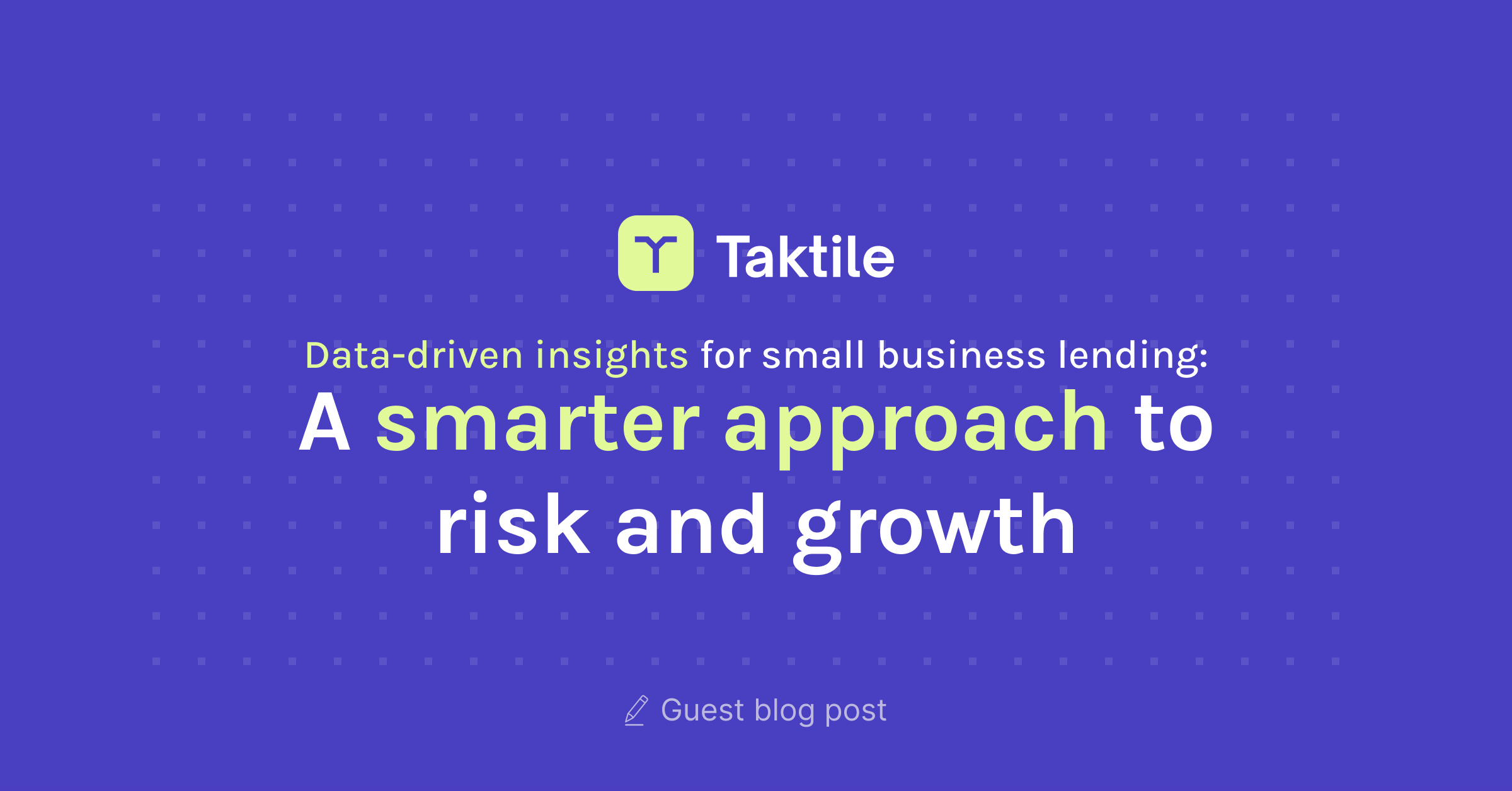 Data-Driven Insights for Small Business Lending - Taktile for Ocrolus