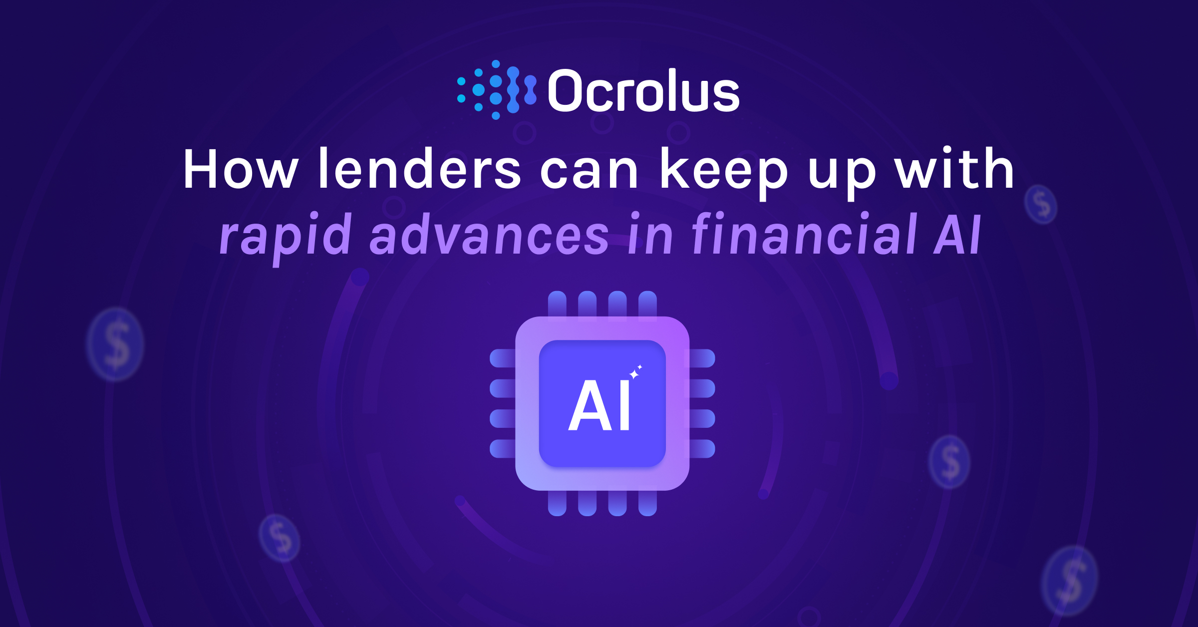 How lenders can leverage AI for smarter, faster decisions - Ocrolus