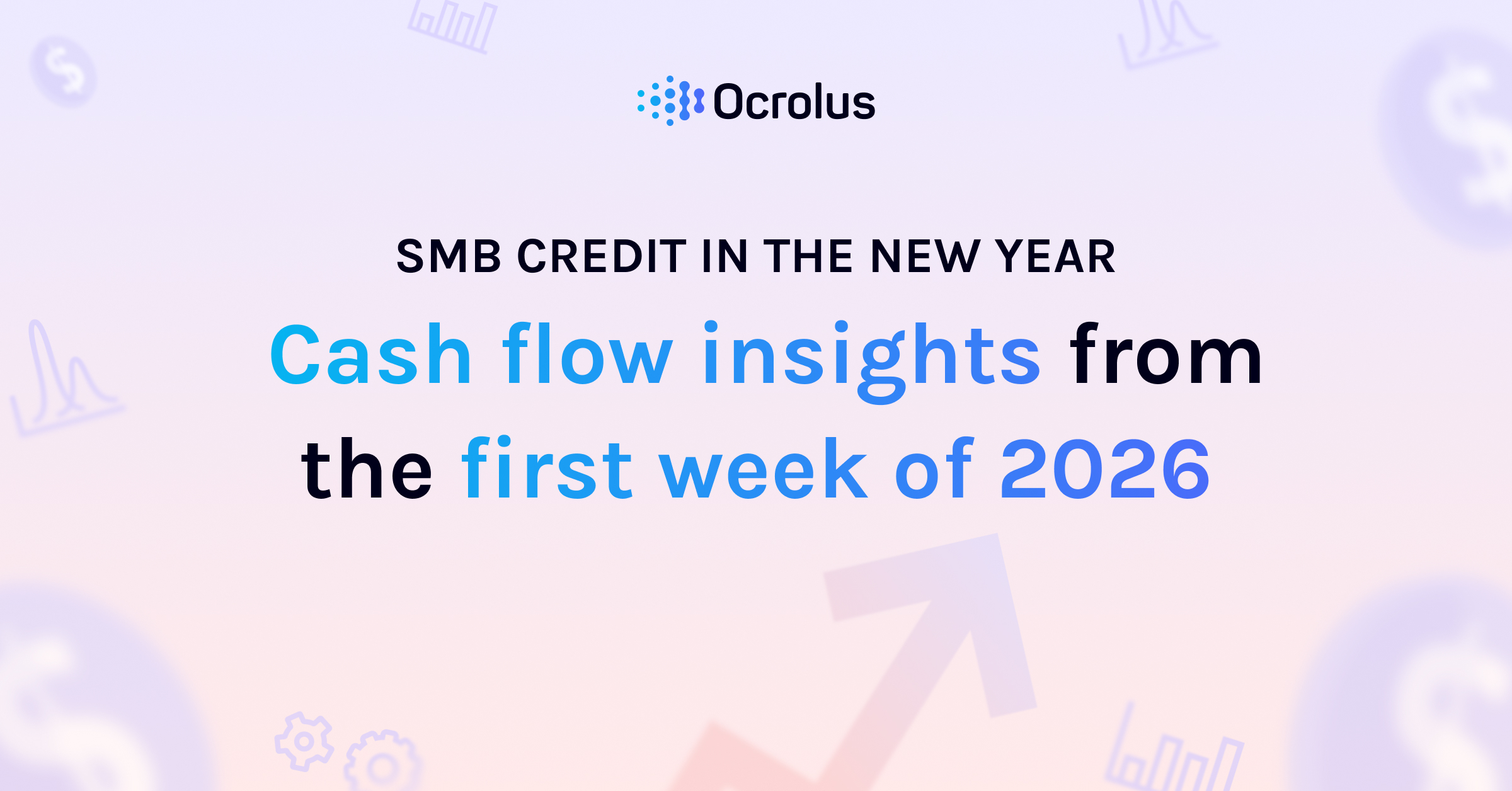 SMB credit trends in early 2026: cash flow insights | Ocrolus